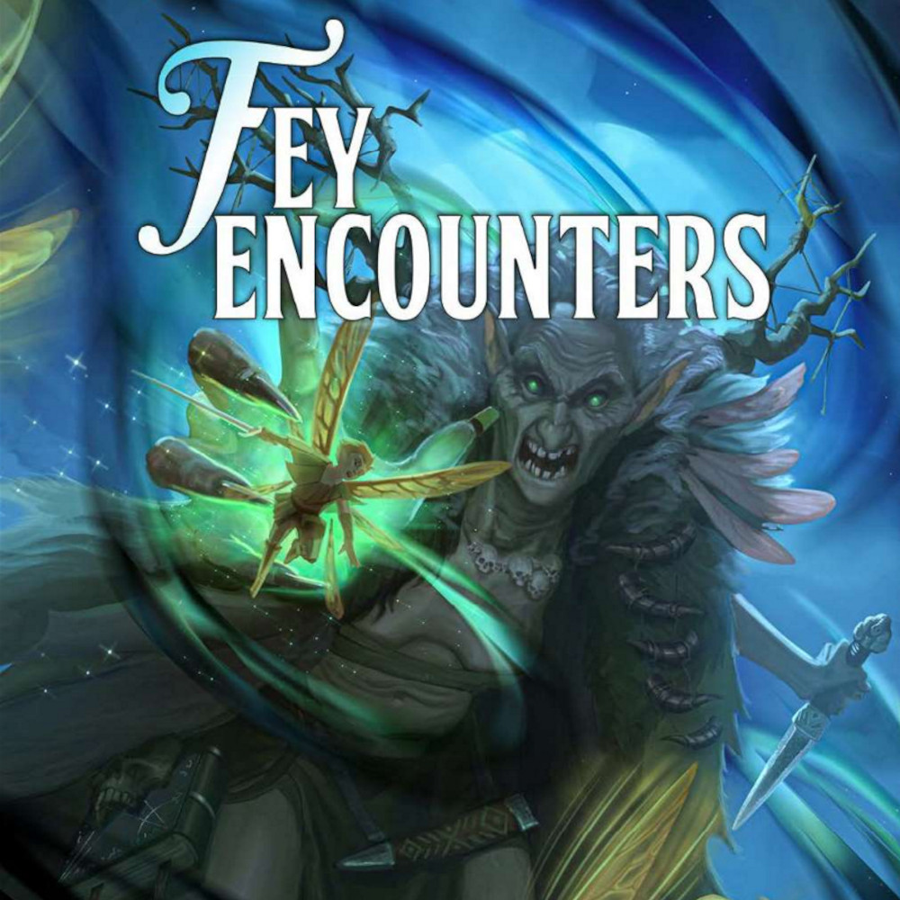 Fey Encounters (Hardcover) – Scoundrel Game Labs